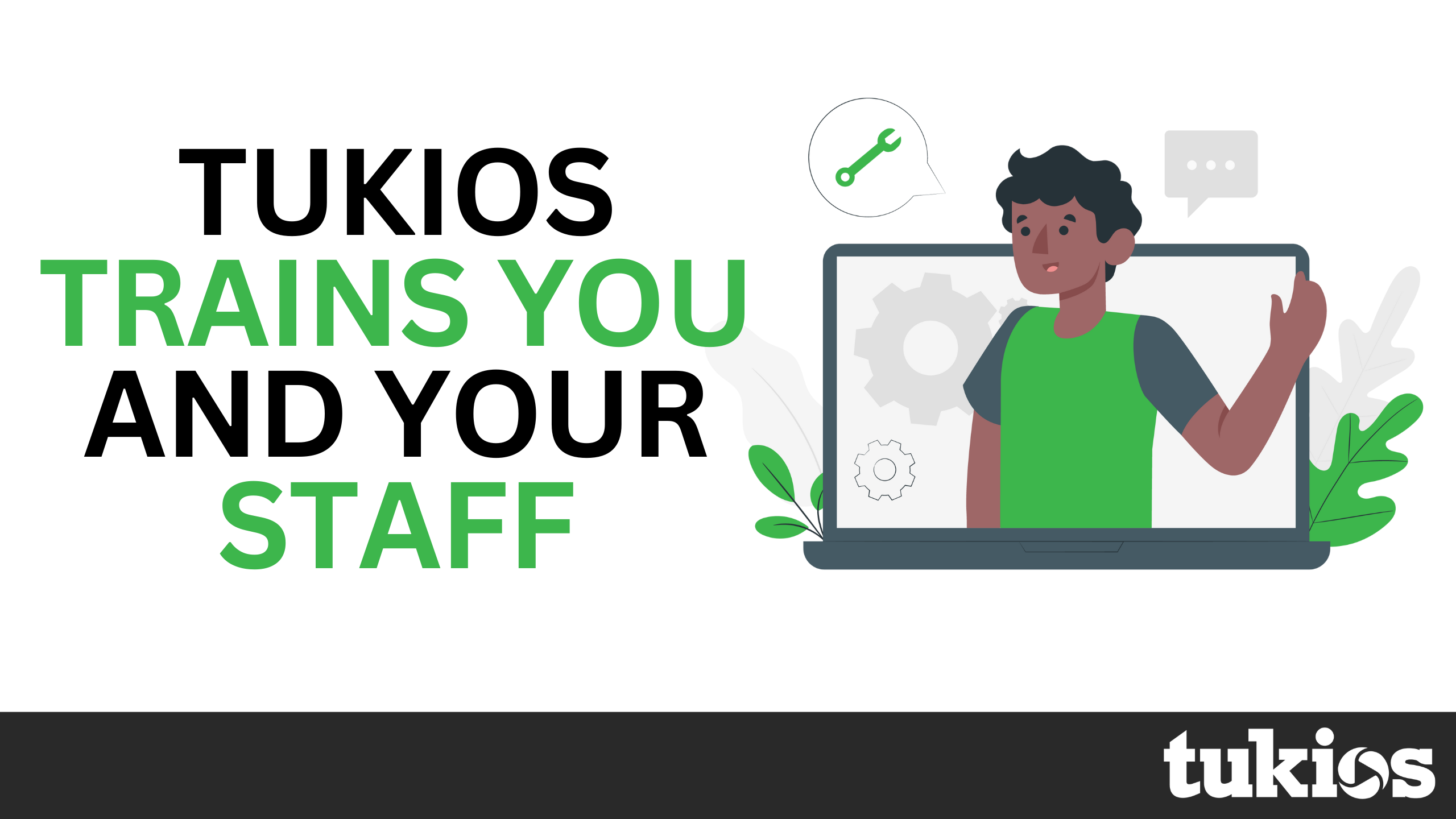 Tukios Trains You and Your Staff