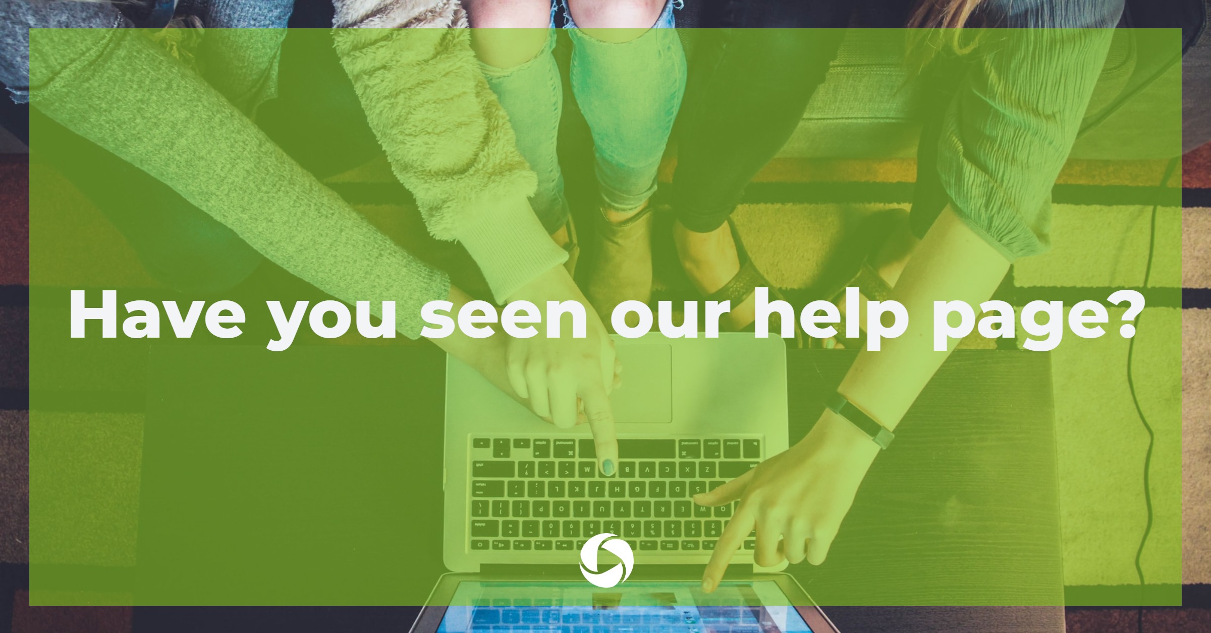 Have you heard about our help page?